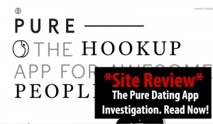 Pure Dating Hookup App Review - Find Out If It Works!